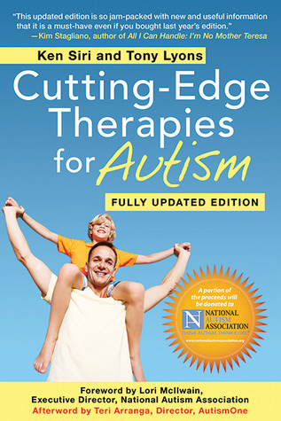 Cutting-Edge Therapies for Autism: Fully Updated Edition by Tony Lyons ...