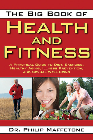 The Big Book of Health and Fitness: A Practical Guide to Diet, Exercise ...