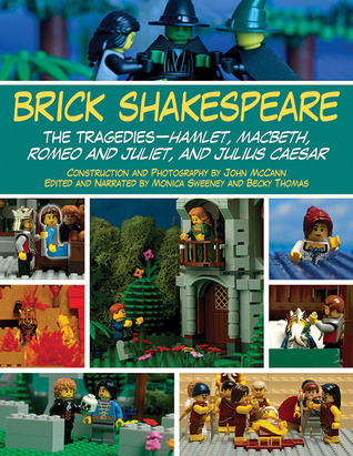 Brick Shakespeare: The Tragedies-Hamlet, Macbeth, Romeo and Juliet, and ...