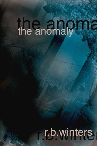 The Anomaly (The Other Realm Book 3) by R.B. Winters | Goodreads