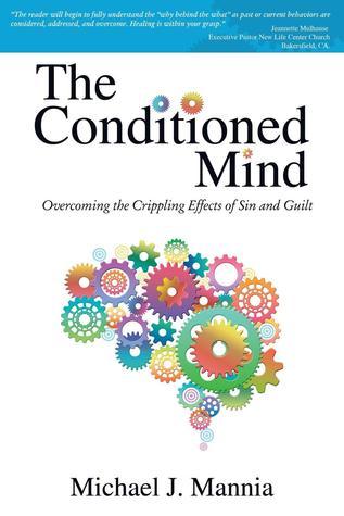 The Conditioned Mind by Michael Mannia | Goodreads