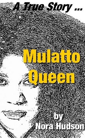 Mulatto Queen by Kimba Hudson | Goodreads