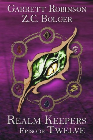 Realm Keepers: Episode Twelve (A Young Adult Fantasy) by Garrett Robinson | Goodreads