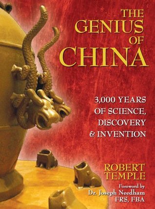 The Genius of China: 3000 Years of Science, Discovery and Invention by ...