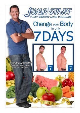 The Jump Start 7 Day Weight Loss Program by Brendan McCarthy | Goodreads