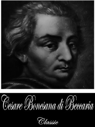 On Crimes and Punishments by Cesare Beccaria | Goodreads