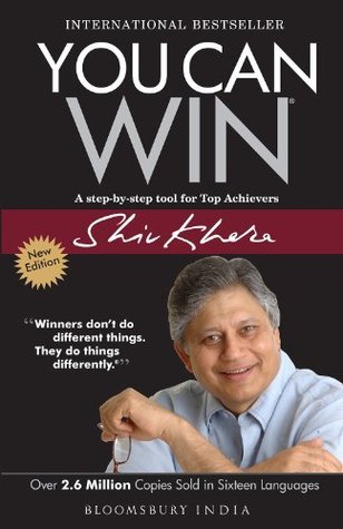 You Can Win: A Step-by-Step Tool for Top Achievers by Shiv Khera ...