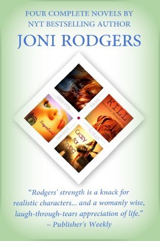 Stormy Sexy Crazy Sweet: Four Complete Novels by Joni Rodgers | Goodreads