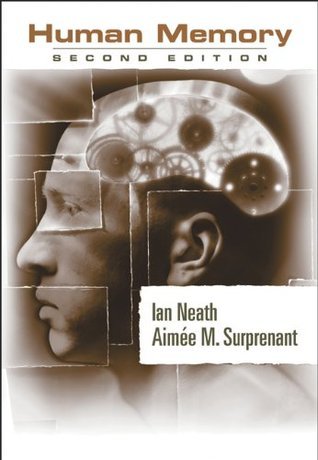 Human Memory by Ian Neath | Goodreads