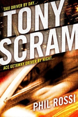 Tony Scram by Phil Rossi | Goodreads