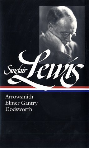 Arrowsmith / Elmer Gantry / Dodsworth by Sinclair Lewis | Goodreads
