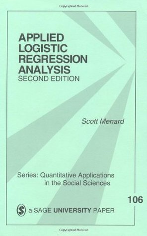 Applied Logistic Regression Analysis by Scott Menard | Goodreads