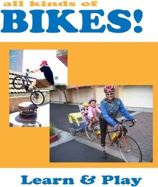 Bikes: A fun reader for 7-11 years by Lisa Jeffers | Goodreads