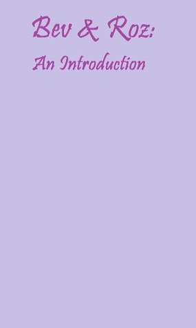 Bev and Roz: An Introduction (Bev & Roz Book 1) by Destiny Fritz ...