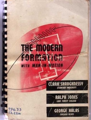 The Modern 'T' Formation with Man-in-Motion by Clark Shaughnessy ...