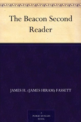The Beacon Second Reader by James Hiram Fassett | Goodreads