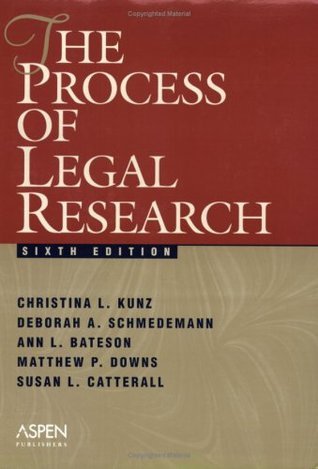 The Process Of Legal Research by Deborah A. Schmedemann | Goodreads