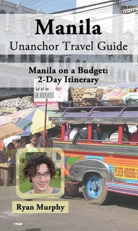 Manila Travel Guide (Unanchor) - Manila on a Budget: 2-Day Itinerary by ...