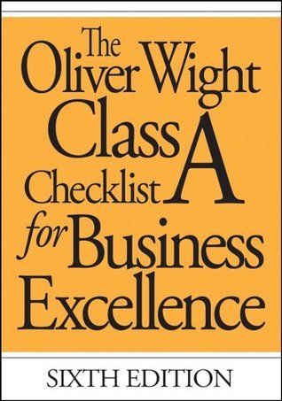The Oliver Wight Class A Checklist for Business Excellence by Inc ...