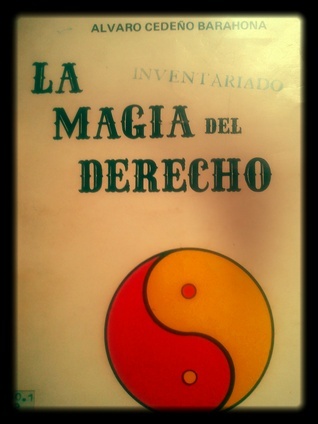 La magia del derecho by Alvaro Cedeño Barahona | Goodreads