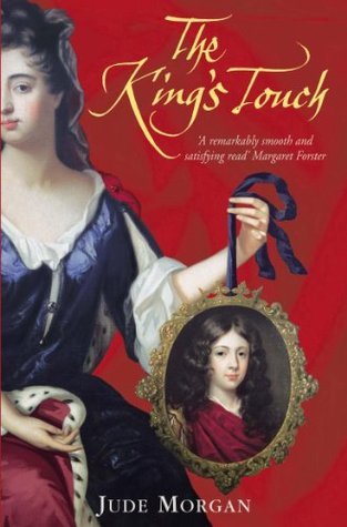 The King's Touch by Jude Morgan | Goodreads