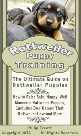 Rottweiler Puppy Training: The Ultimate Guide on Rottweiler Puppies ...