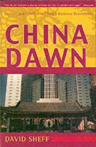 China Dawn: Culture and Conflict in China's Business Revolution by ...