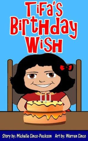 Tifa's Birthday Wish by Michelle Cinco-Peckson | Goodreads