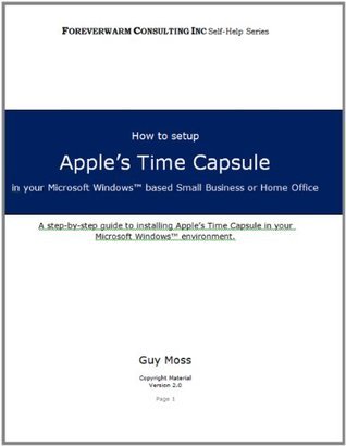 How to use Time Capsule with a Windows PC by Guy Moss | Goodreads