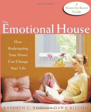 The Emotional House: How Redesigning Your Home Can Change Your Life by ...