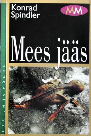 Mees jääs: Uued sensatsioonilised andmed muumia kohta Ötztali Alpidest ...