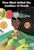 How Maui Defied the Goddess of Death by Peter Gossage | Goodreads