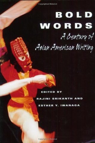 Bold Words: A Century of Asian American Writing by Rajini Srikanth ...