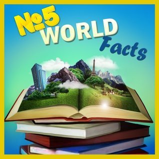 Number FIVE World Facts by TheBrothers | Goodreads