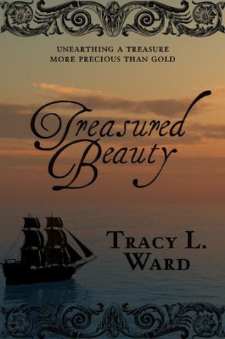 Treasured Beauty by Tracy L. Ward | Goodreads