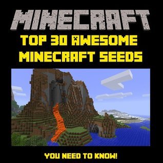 Minecraft: Top 30 Awesome Minecraft Seeds You NEED to Know! by Best ...