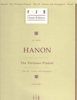 Hanon -- The Virtuoso Pianist, Part II - Scales and Arpeggios by ...