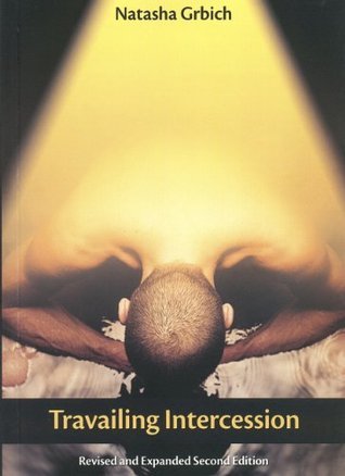 Travailing Intercession by Natasha Grbich | Goodreads