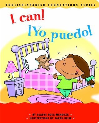 I Can! / ¡Yo puedo! by Gladys Rosa-Mendoza | Goodreads