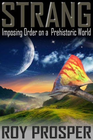 STRANG (Book One in the Saga of Strang Series) by Roy Prosper | Goodreads