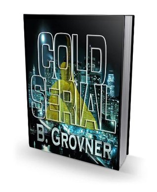 COLD SERIAL (Cold Series Book 2) by Barbara Grovner | Goodreads