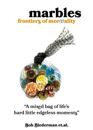 Marbles by Bob Biederman | Goodreads