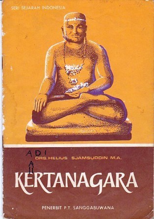 Kertanagara by Helius Sjamsuddin | Goodreads