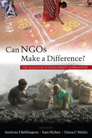 Can NGOs Make a Difference?: The Challenge of Development Alternatives ...
