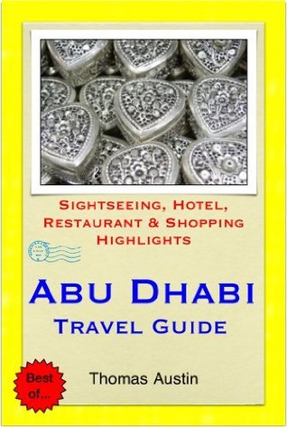 Abu Dhabi, United Arab Emirates Travel Guide - Sightseeing, Hotel ...