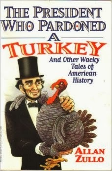 The President who Pardoned a Turkey and Other Wacky Tales of American ...
