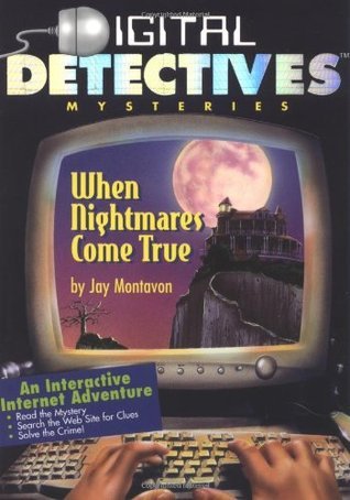 Digital Detectives Mysteries #2: When Nightmares Come True by Jay R ...