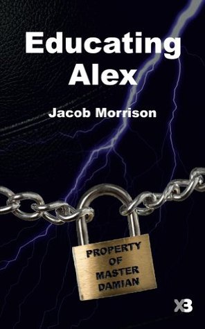 Educating Alex by Jacob Morrison | Goodreads