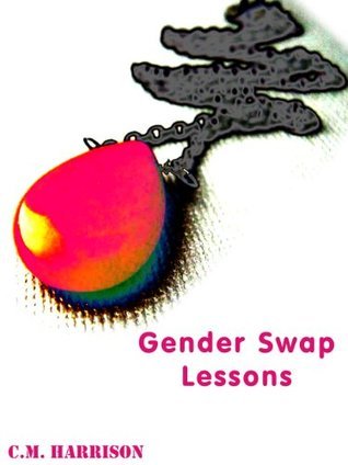 Gender Swap Lessons (Magical Transformations Book 1) by C.M. Harrison ...