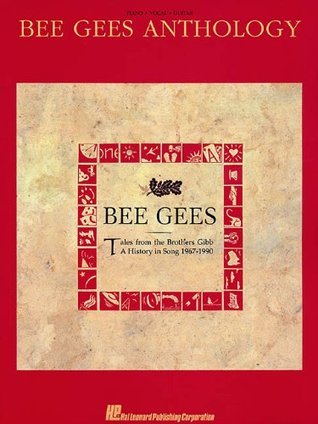 Bee Gees Anthology by Bee Gees | Goodreads